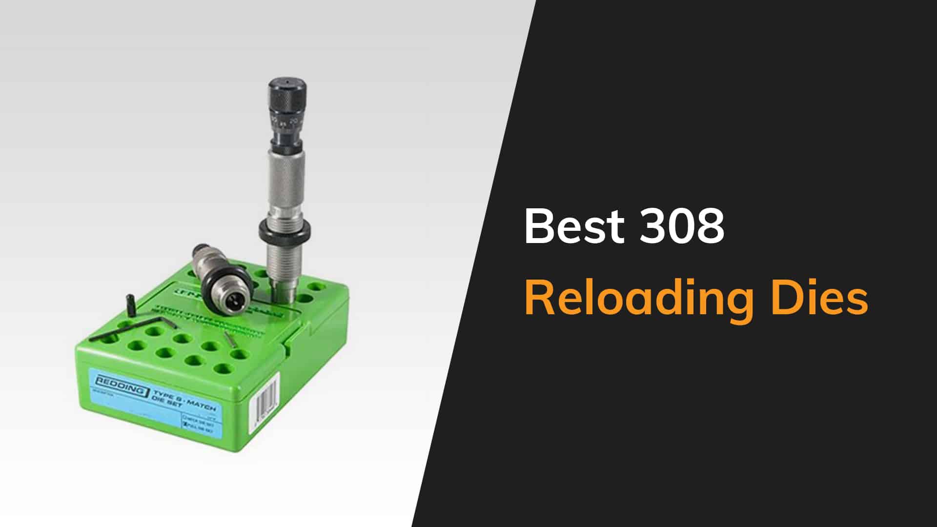 6 Best 308 Reloading Dies in 2021 | The Arms Guide