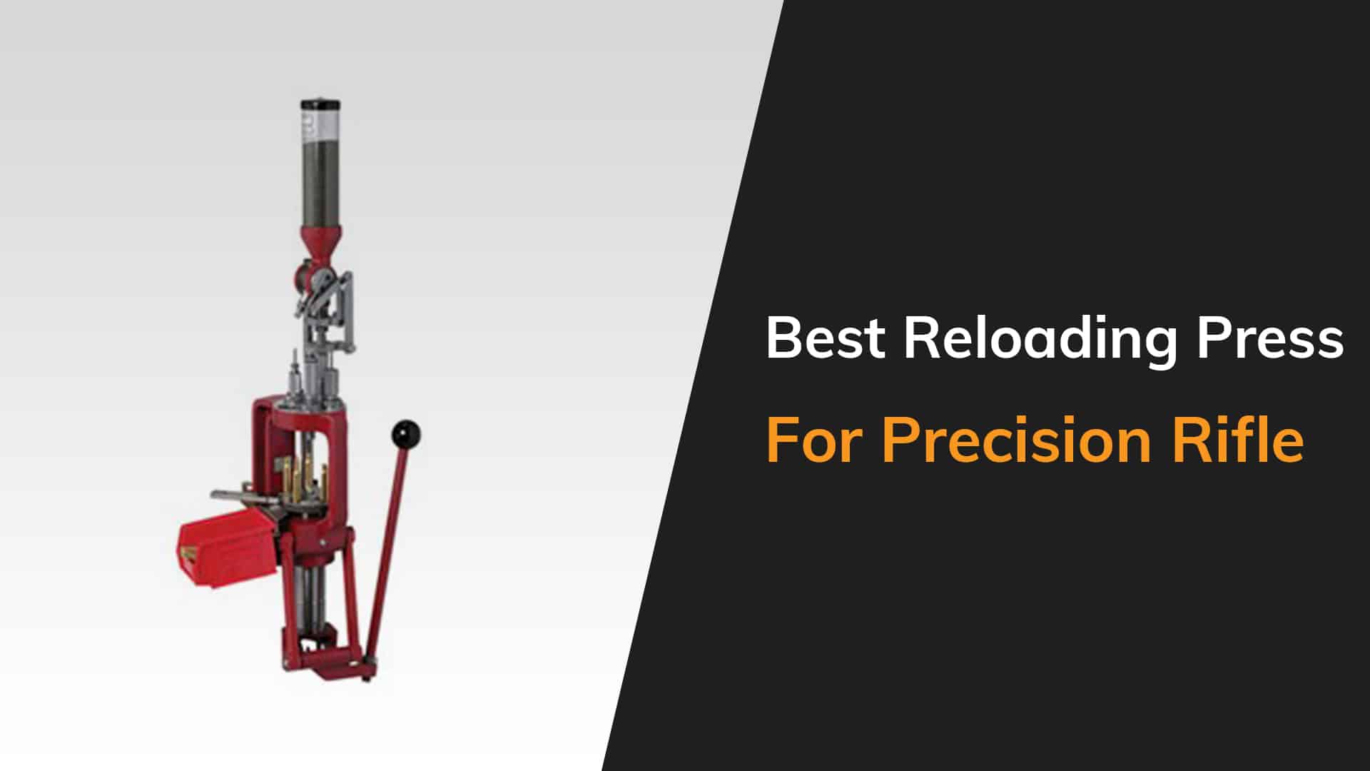 Best rifle reloading presses for precision shooting | The Arms Guide