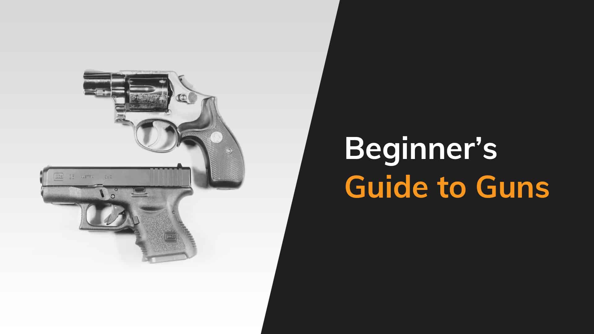 Beginner’s Guide to Guns