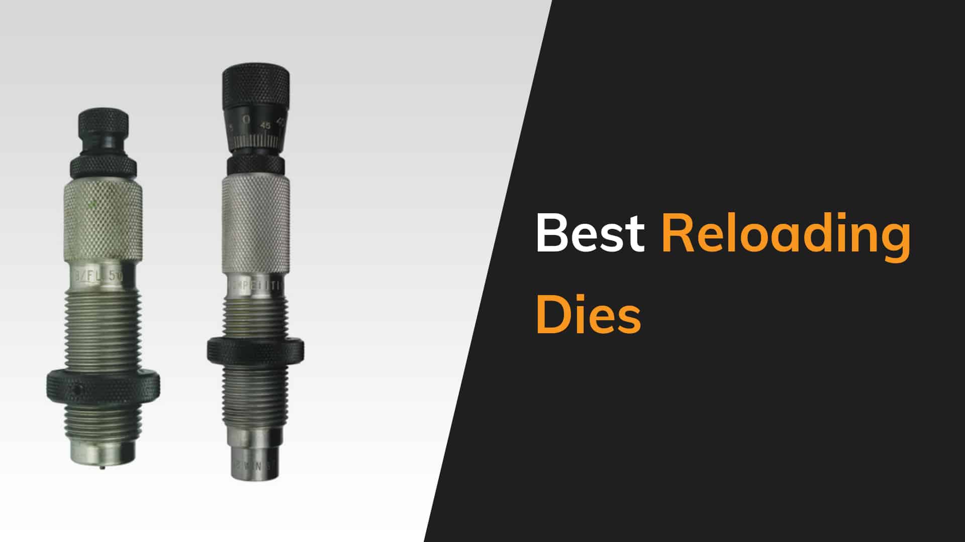 The Best Reloading Die Sets Available Today | The Arms Guide