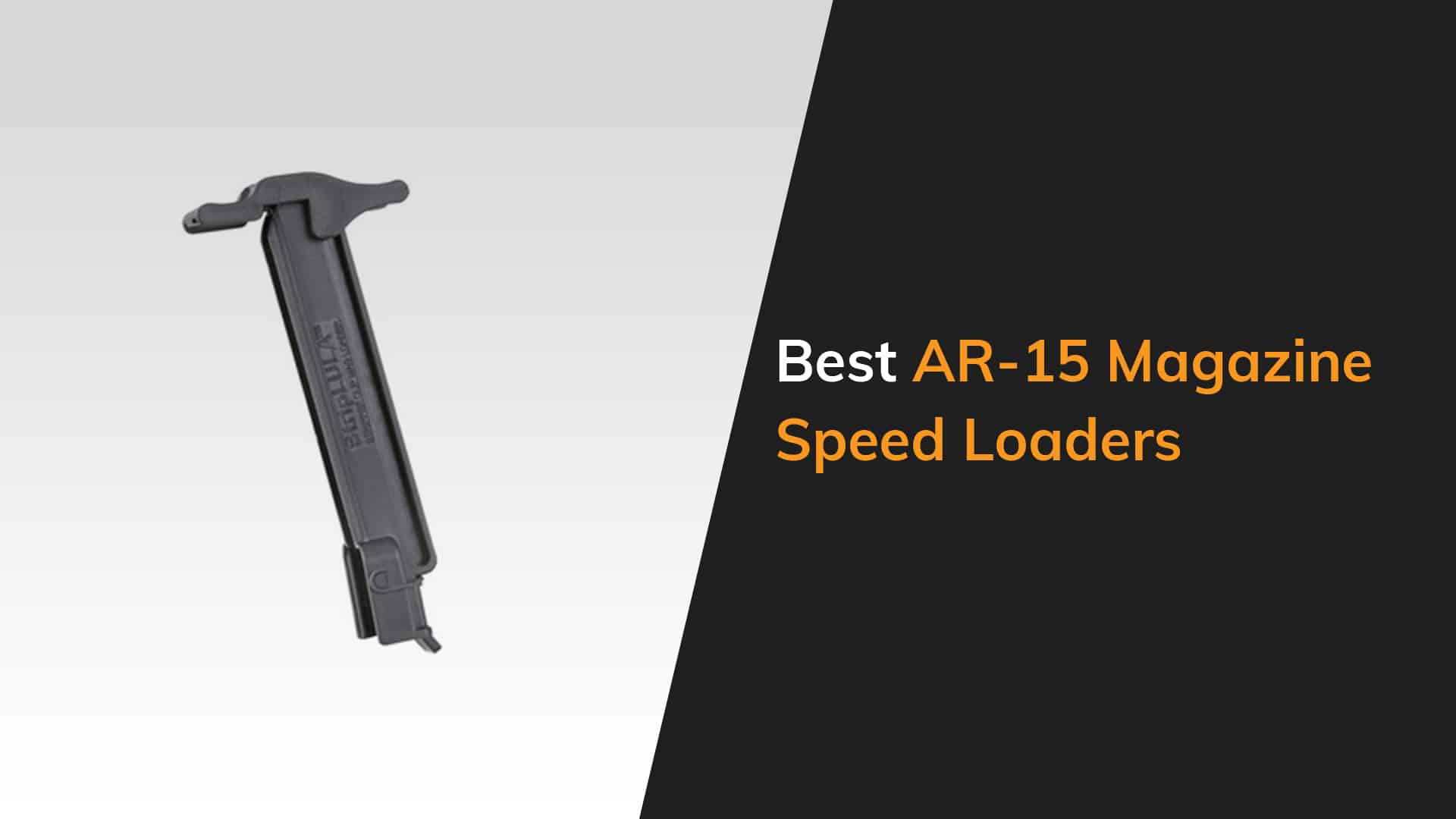 Best AR-15 Speed Loaders 2024 | The Arms Guide