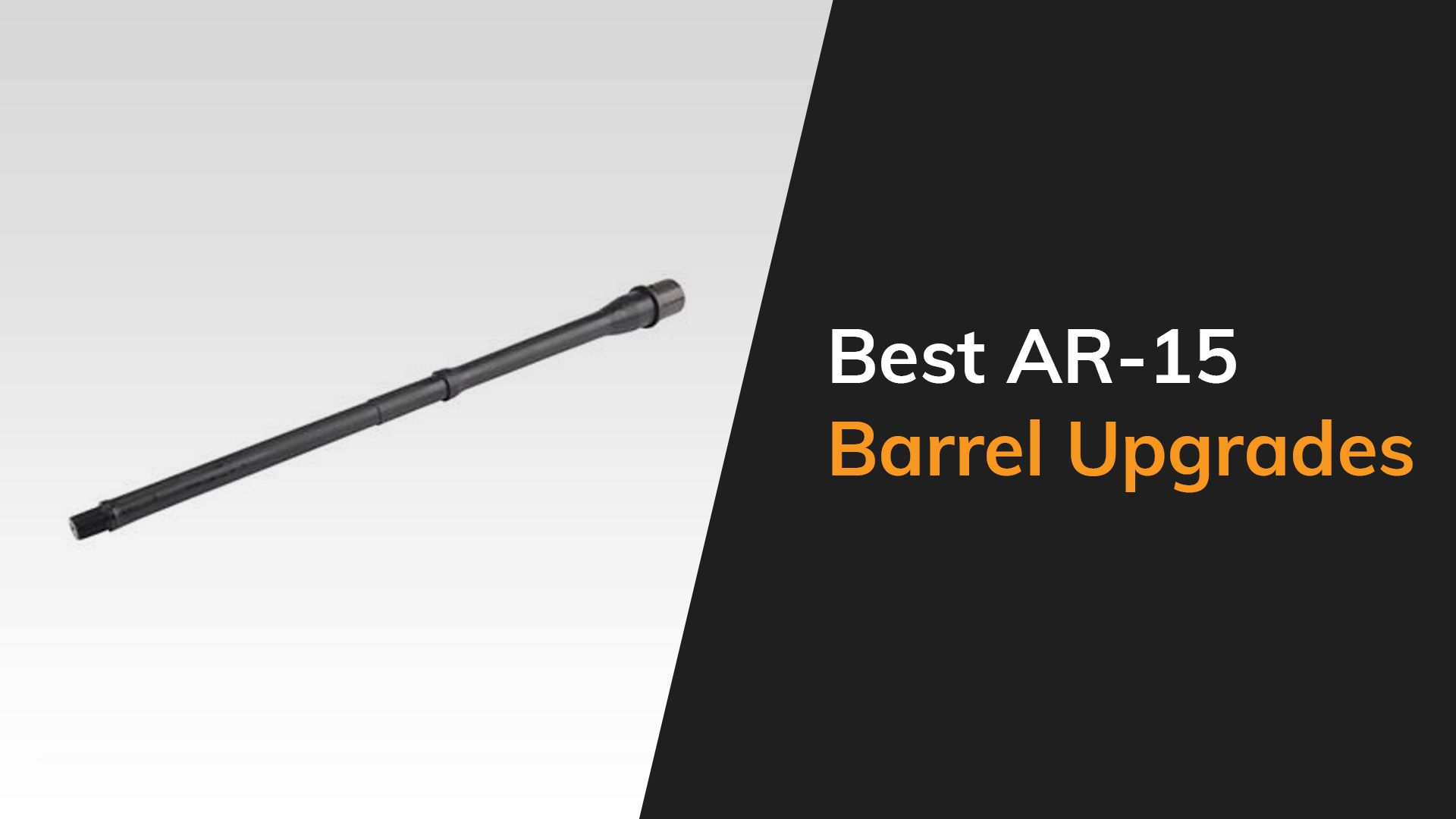 The Best AR-15 Barrel Upgrades | The Arms Guide