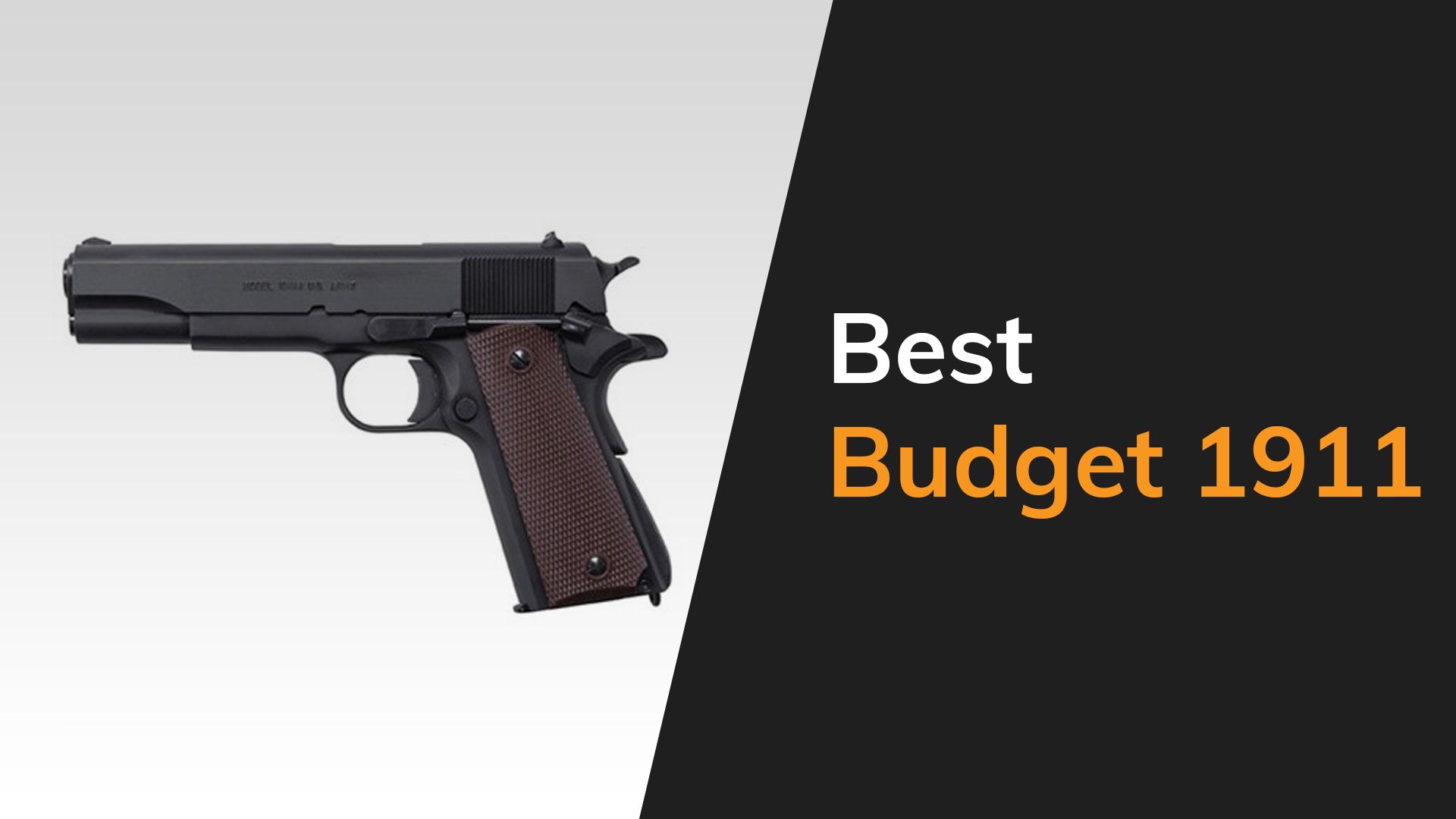 Best Budget 1911 Pistols [2022] | The Arms Guide