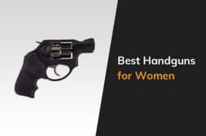 6 Best Handguns for Women - Complete Buyers Guide | The Arms Guide