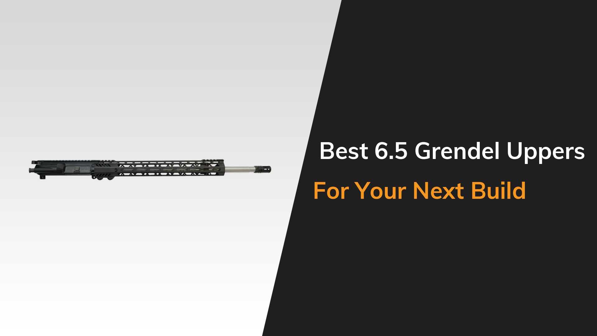 5 Best 6.5 Grendel Uppers For Your Next Build | The Arms Guide