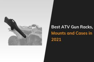 10 Best ATV Gun Racks, Mounts, and Cases
